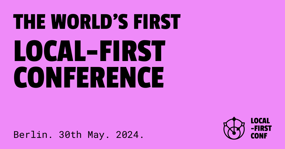 The past, present, and future of local-first – Conference Day – Local ...
